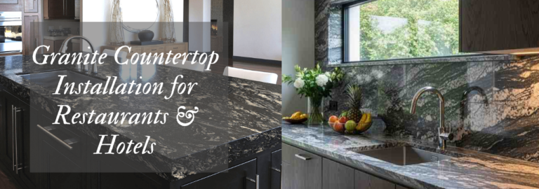 Granite Countertop Installation for Restaurants & Hotels in UAE